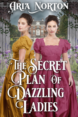 Extended Epilogue: The Secret Plan of Dazzling Ladies - Aria Norton
